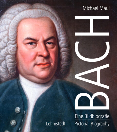 Michael Maul, Bach - Lehmstedt Verlag